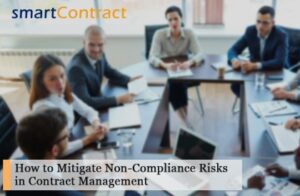 How to mitigate non-compliance risks in Contract Management